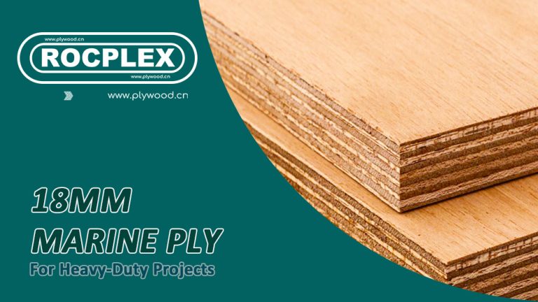 18mm Marine Ply for Heavy-Duty Projects